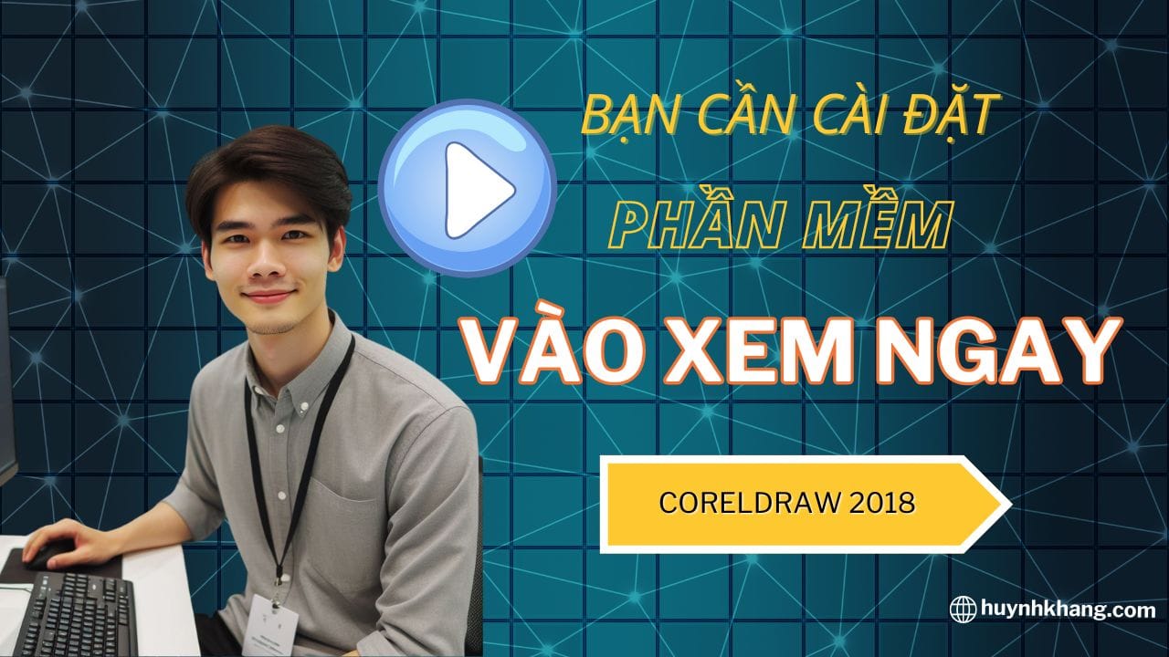 Cài Đặt CorelDRAW 2018 - Hướng Dẫn Đầy Đủ